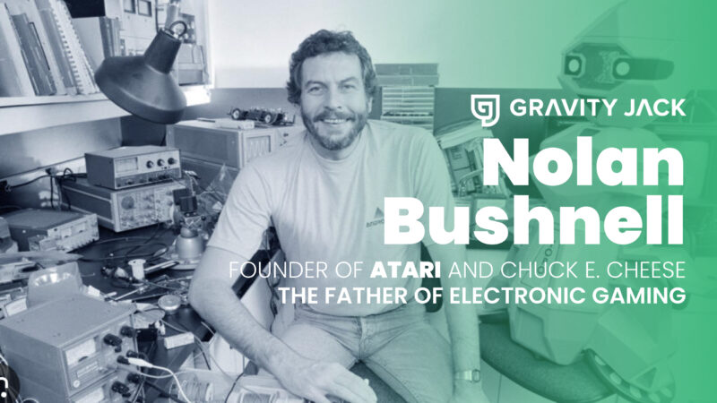 Nolan Bushnell Joining Gravity Jack Is Causing Waves - Gravity Jack